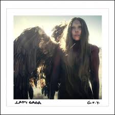 Song Review: G.U.Y. by Lady Gaga (2014) – One Man Anthem